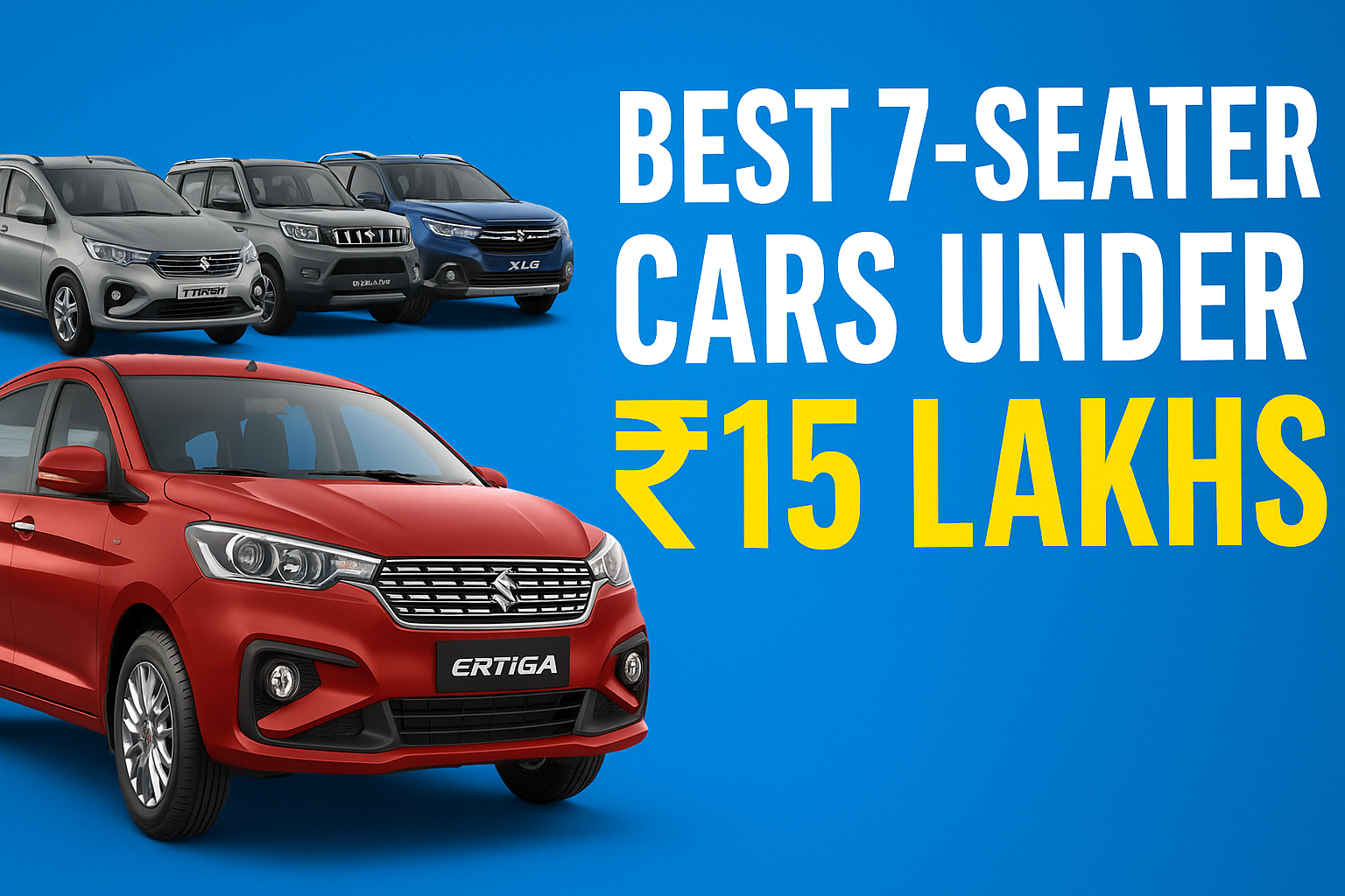 Best 7-Seater Cars Under ₹15 Lakhs In India (2025)